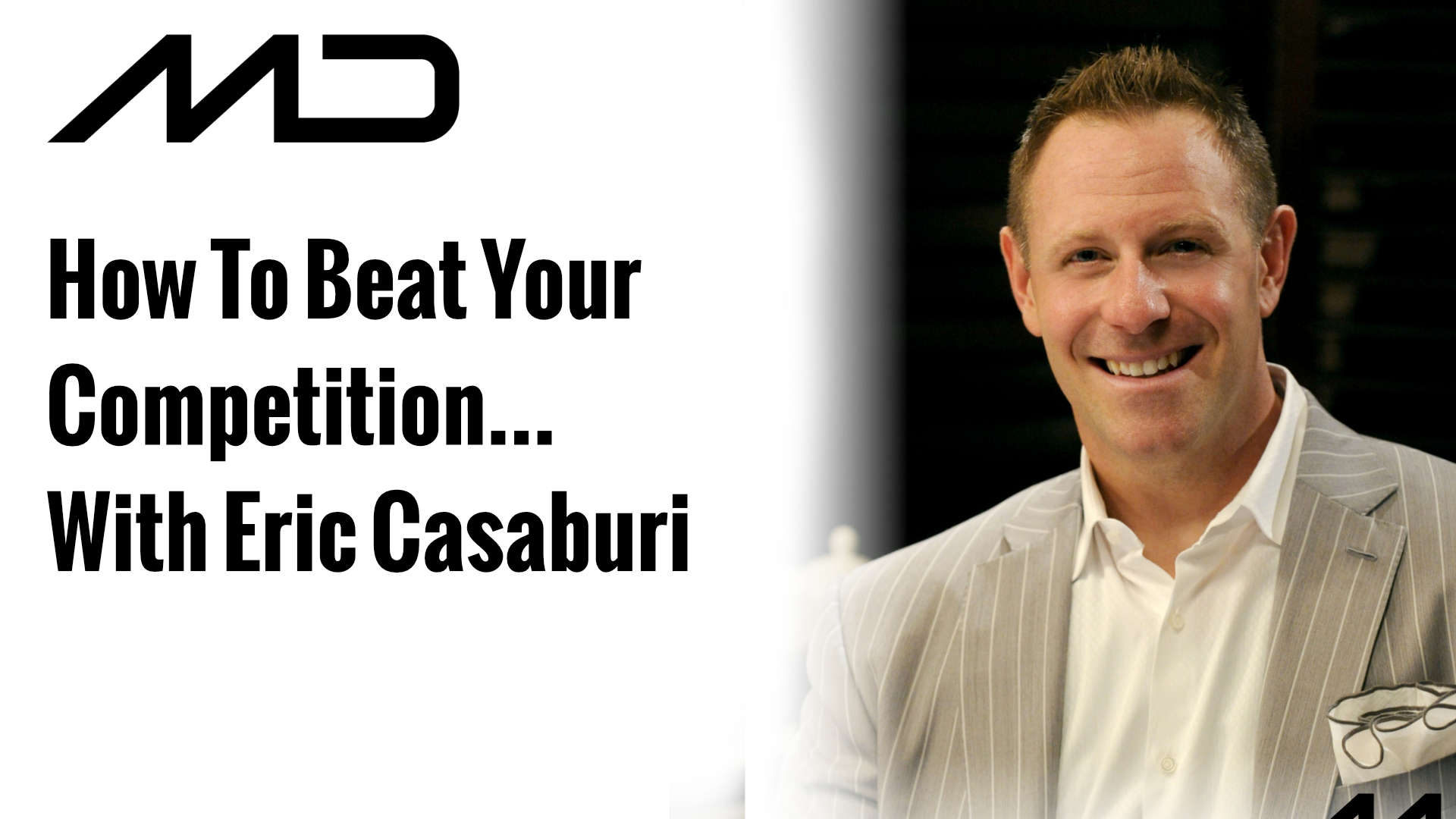 How To Beat Your Competition...With Eric Casaburi | Mike Dillard