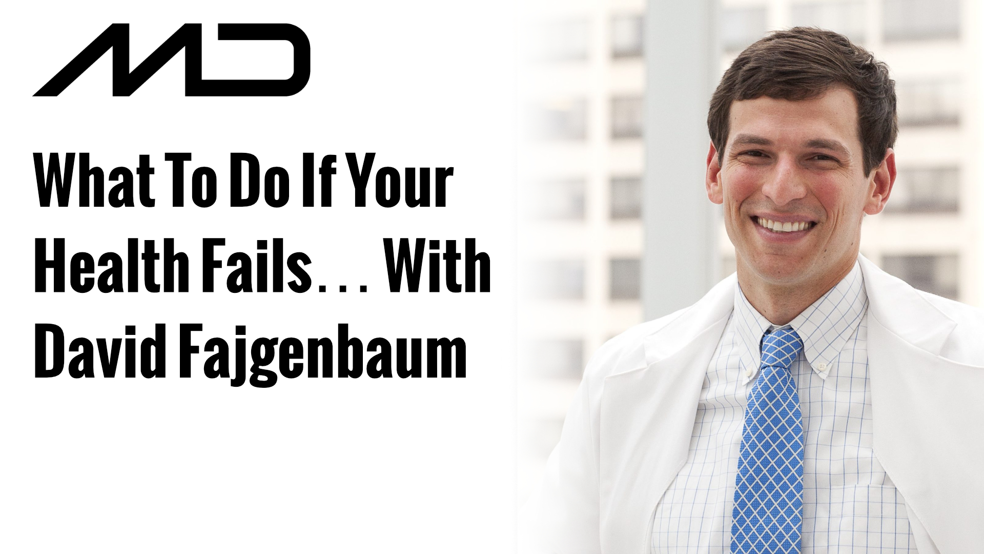 What To Do If Your Health Fails With David Fajgenbaum | Mike Dillard